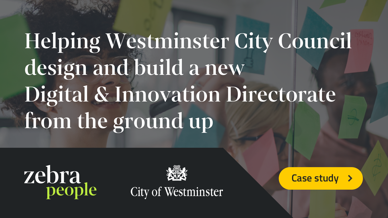 Case study - Westminster City Council - Zebra People